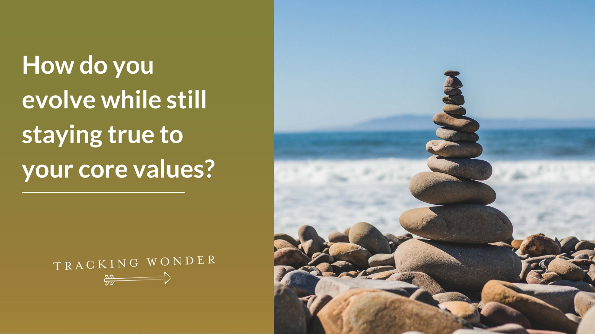 How do you evolve while still staying true to your core values ...
